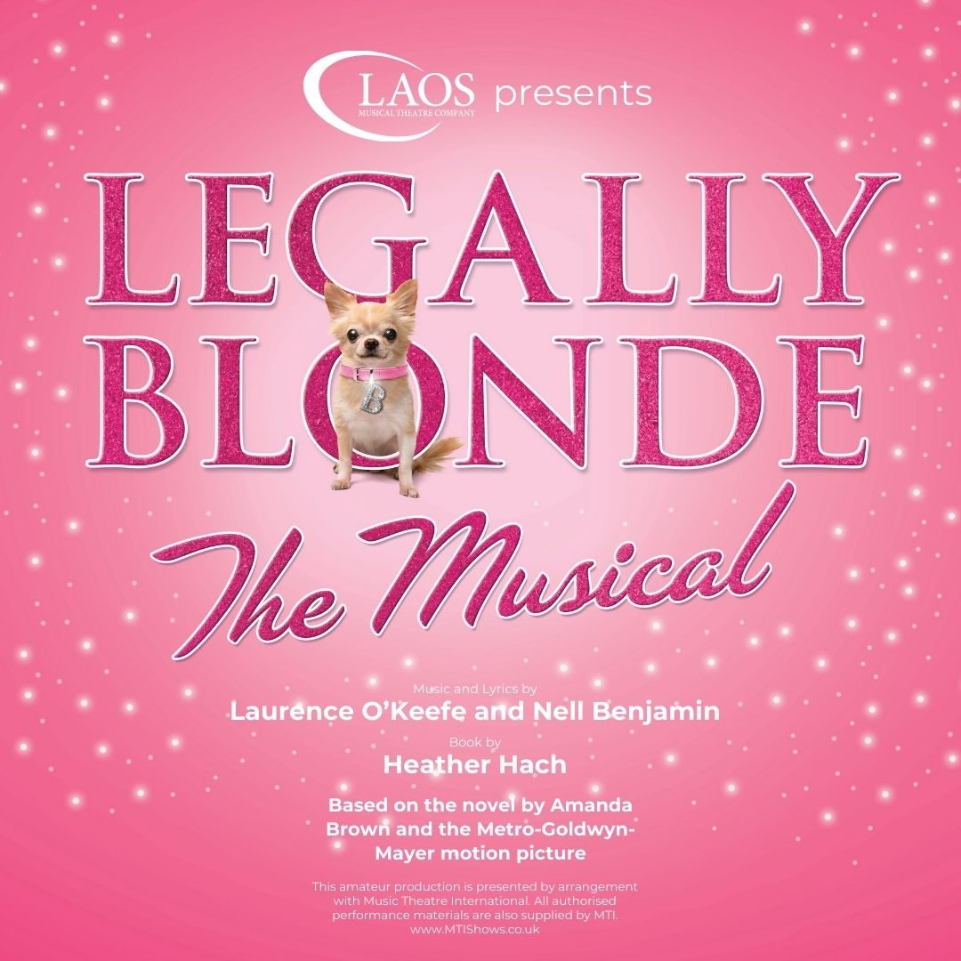 Omigod You Guys! LAOS presents Legally Blonde The Musical: News Views ...
