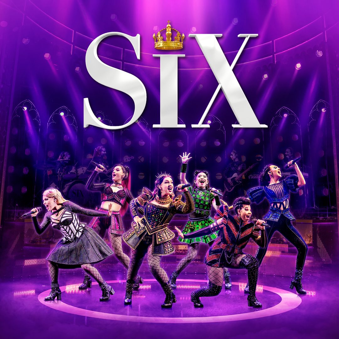 SIX: What's On: Leeds Grand Theatre: Leeds Heritage Theatres