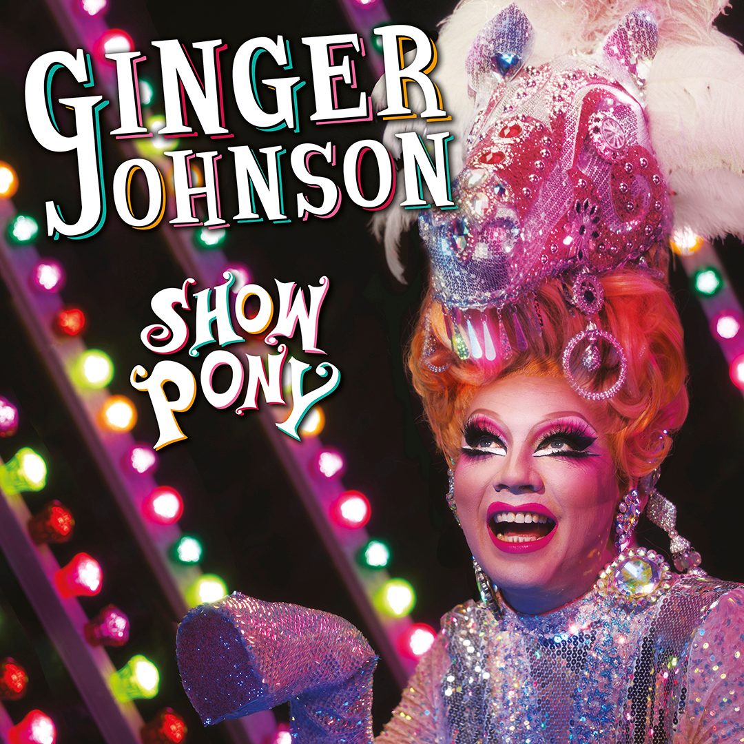 Ginger Johnson: Show Pony: What's On: City Varieties Music Hall: Leeds ...